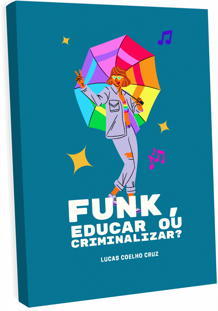 Funk, educar ou criminalizar? | Programa de Pós-Graduação em ...